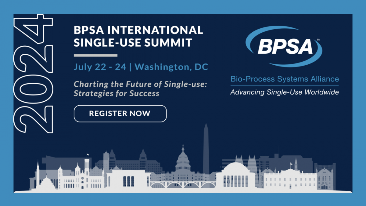 BPSA 2024 International Single-Use Summit to be Held on July 22-24 in ...
